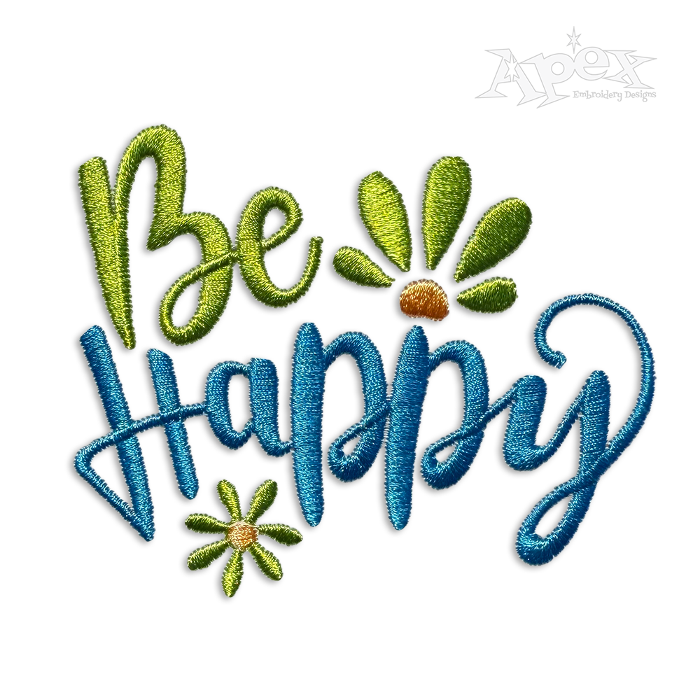 Be Happy Positive Machine Embroidery Design by Apex