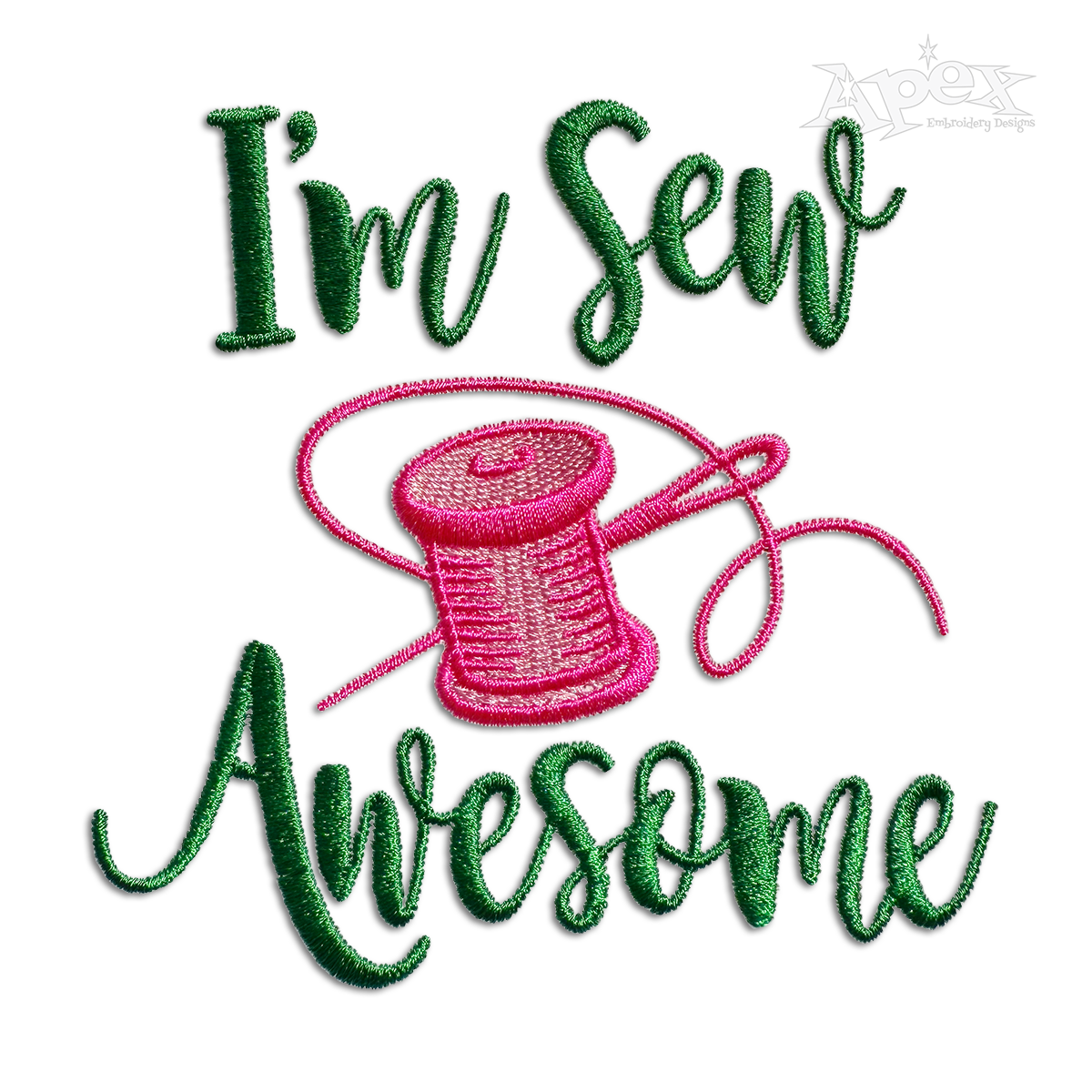 I'm Sew Awesome Funny Machine Embroidery Design by Apex