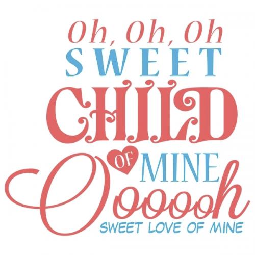 Sweet Child O' Mine Cuttable Design | Apex Embroidery Designs, Monogram ...