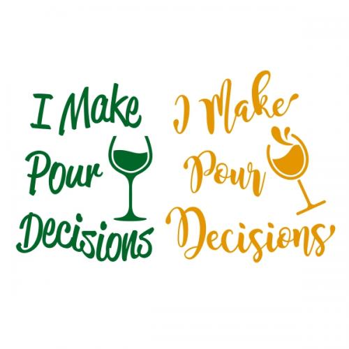 Make Pour Decisions Cuttable Design | Apex Designs & Fonts
