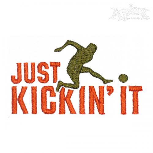 Just Kickin' It Embroidery Design | Apex Monogram Designs & Fonts