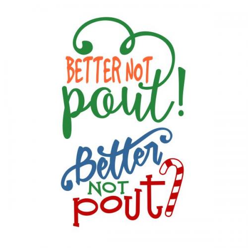 Better Not Pout SVG Graphic Design, Cut File