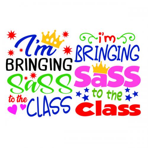I'm Bringing Sass to the Class Cuttable Design | Apex Designs & Fonts