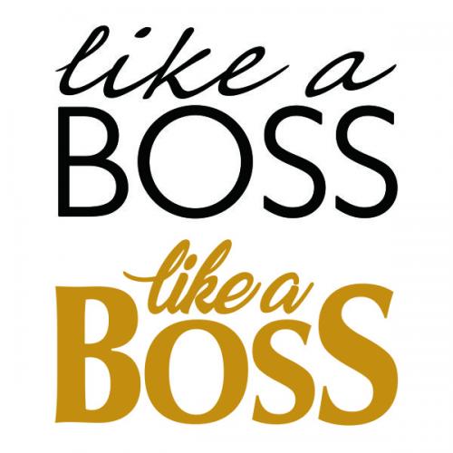 Like a Boss Cuttable Design | Apex Designs & Fonts