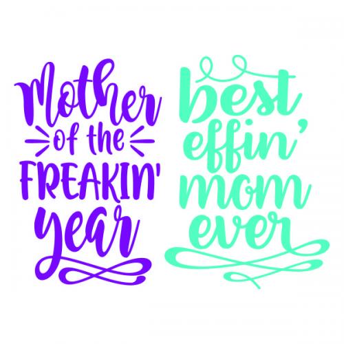 Mother of the Freakin' Year Cuttable Design | Apex Embroidery Designs ...
