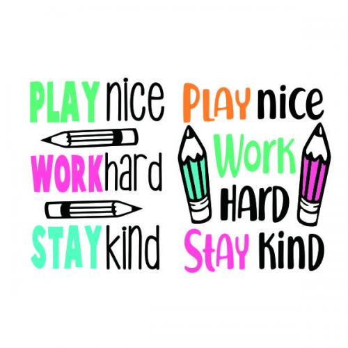 Play Nice Work Hard Stay Kind SVG Vector Design - Apex