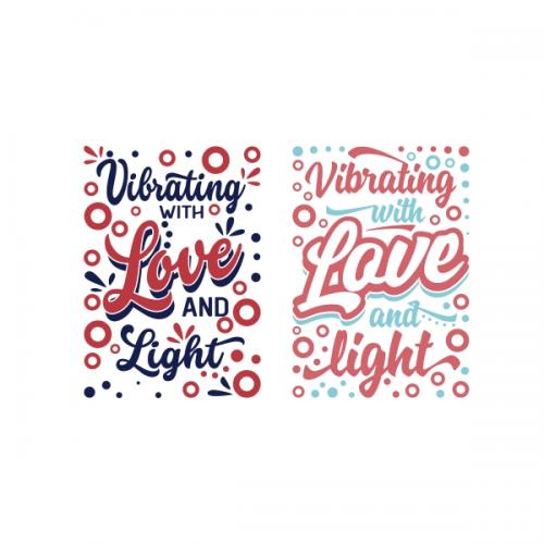 Vibrating With Love And Light Cuttable Design | Apex Designs & Fonts