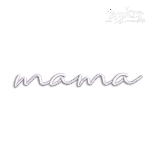Mama Script Text Machine Embroidery by Apex Designs