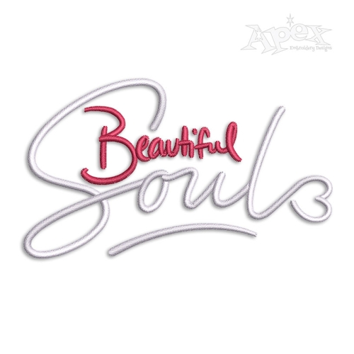 Beautiful Soul Machine Embroidery Design by Apex