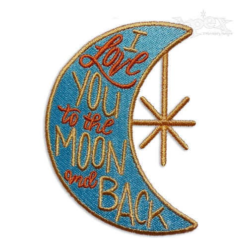 I Love You to the Moon and Back Machine Embroidery Design