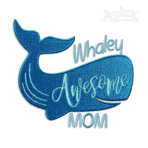 Whaley Awesome Mom Machine Embroidery Design - Apex