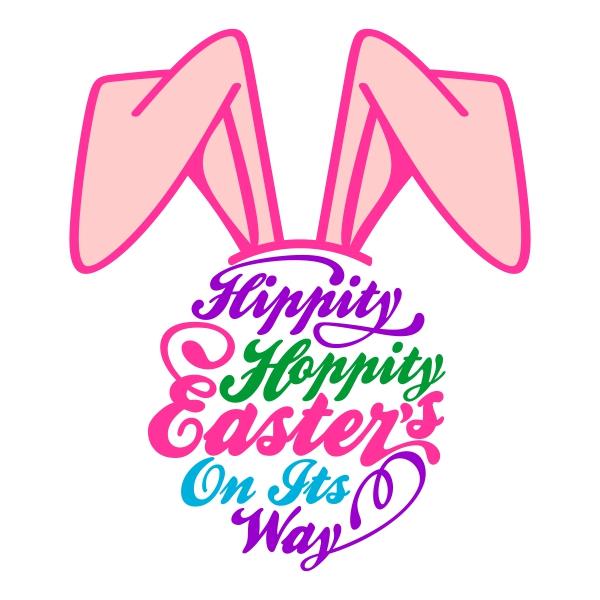 Hippity Hoppity Easter's on its way SVG Cut File Vector Clipart - Apex
