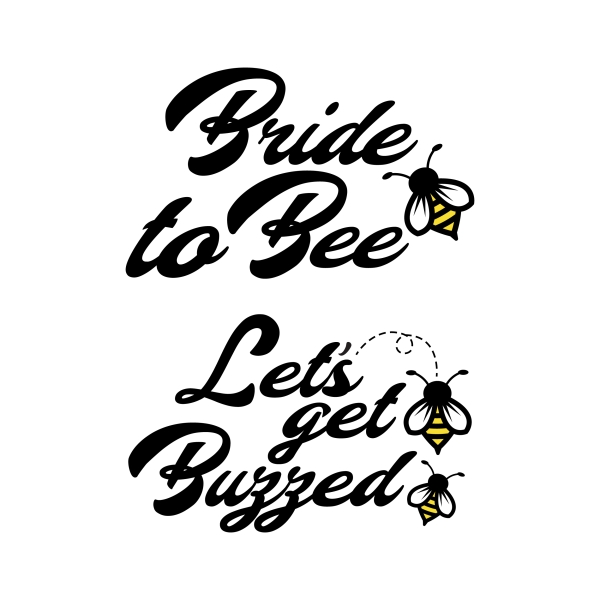 Bride to Bee - Let's Get Buzzed Wedding SVG Vector Designs | Apex